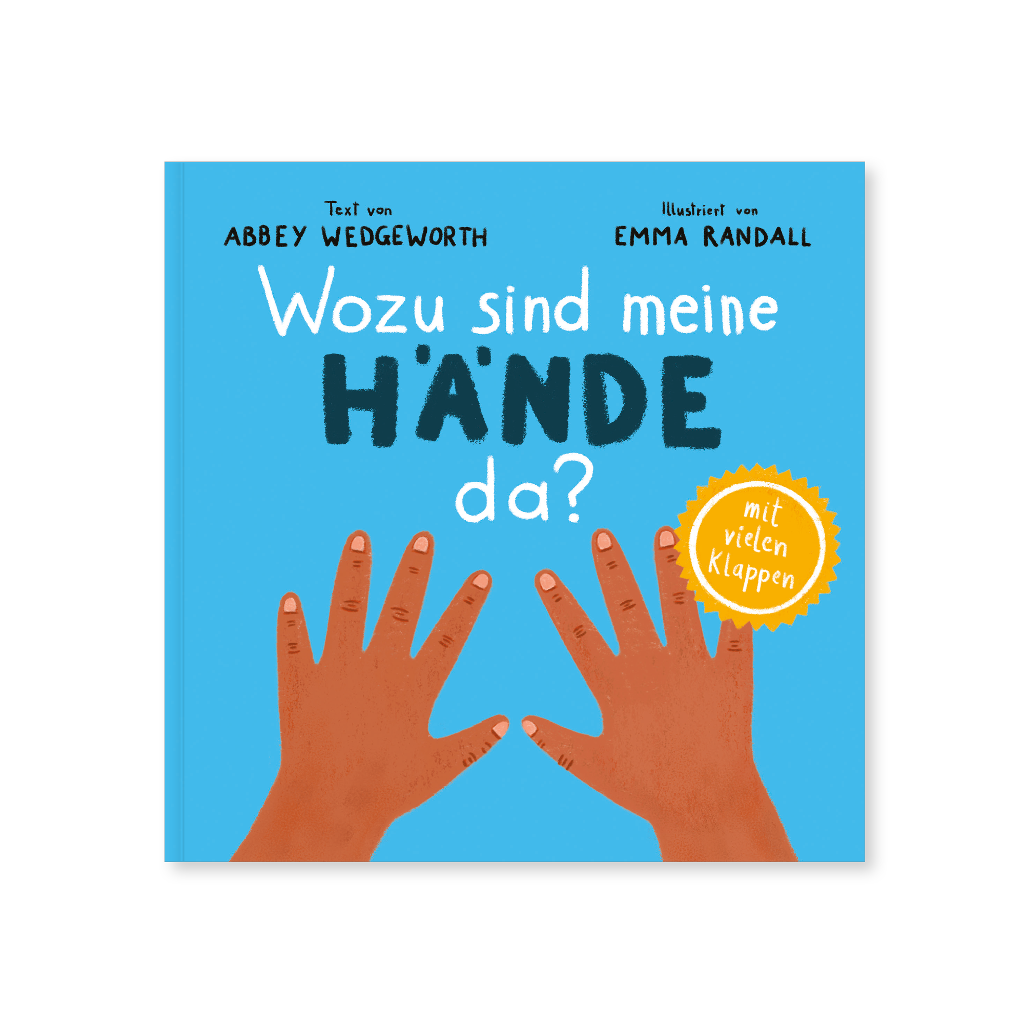 Wozu sind meine Hände da?: Pappbilderbuch mit vielen Klappen für Kinde – Verbum Medien